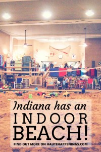 {CLOSED} Did you know? Indiana had an INDOOR BEACH! – Haute Happenings