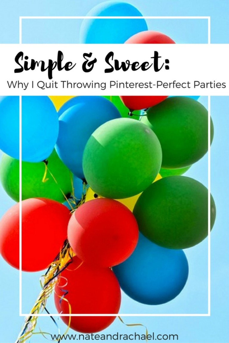 Simple and Sweet: Why I’ve Stopped Throwing Pinterest-Perfect Birthday ...